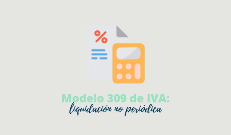 Modelo 309 ¡Tienes que saber ESTO!